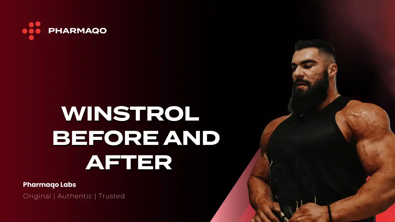 Winstrol Before and After: Transform Your Body Now! | Pharmaqo Labs